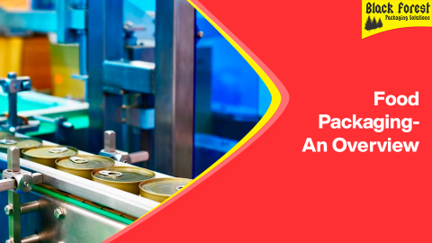 Food Packaging - An Overview