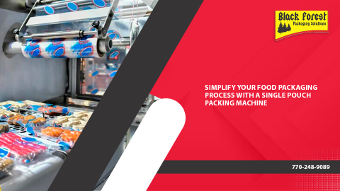 Simplify Your Food Packaging Process with a Single Pouch Packing Machine